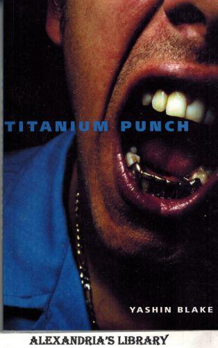 Titanium Punch by Yashin Blake: Fine Soft cover (2001) 1st Edition | Alexandria's Library