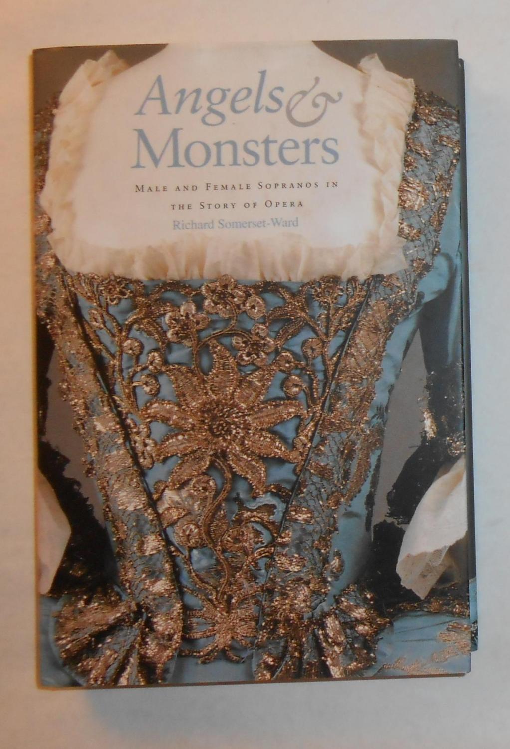 Angels and Monsters - Male and Female Sopranos in the Story of Opera ...