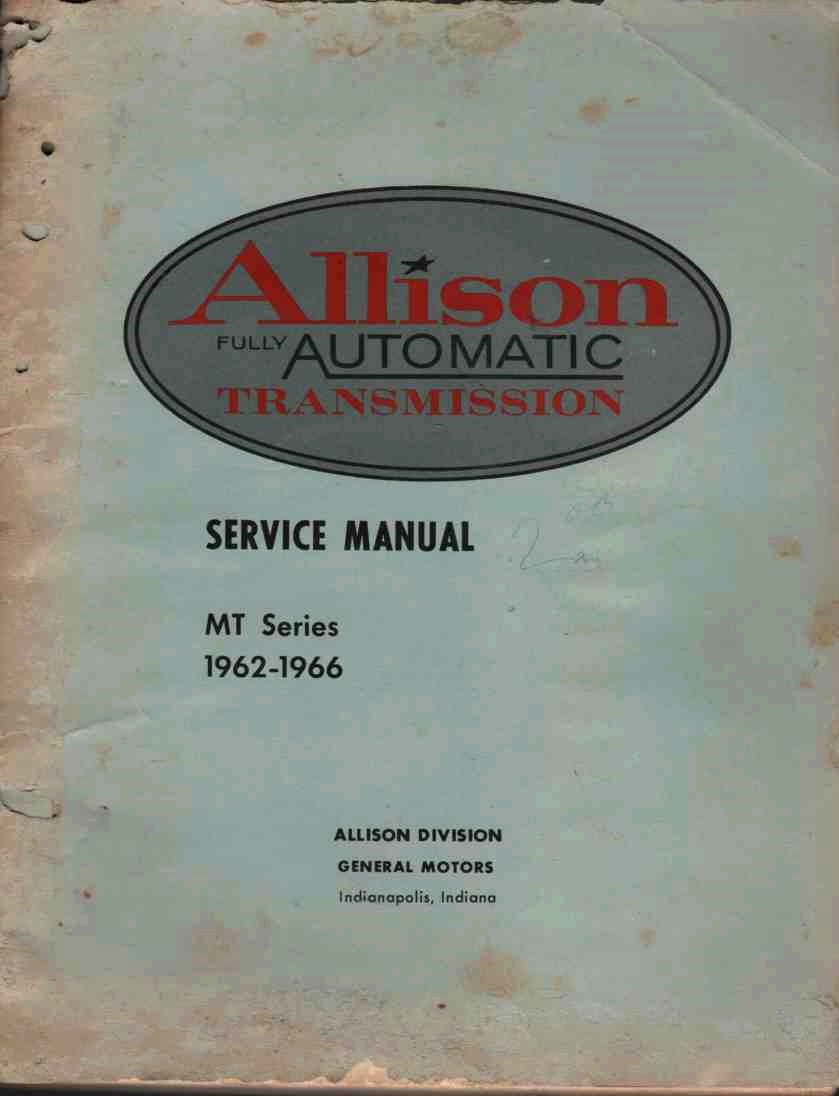 Allison Fully Automatic Transmission Service Manual. Mt Series 1962 ...