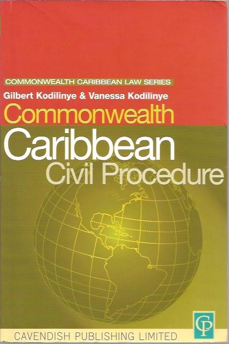 Commonwealth Caribbean Civil Procedure by Gilbert Kodilinye; Vanessa ...