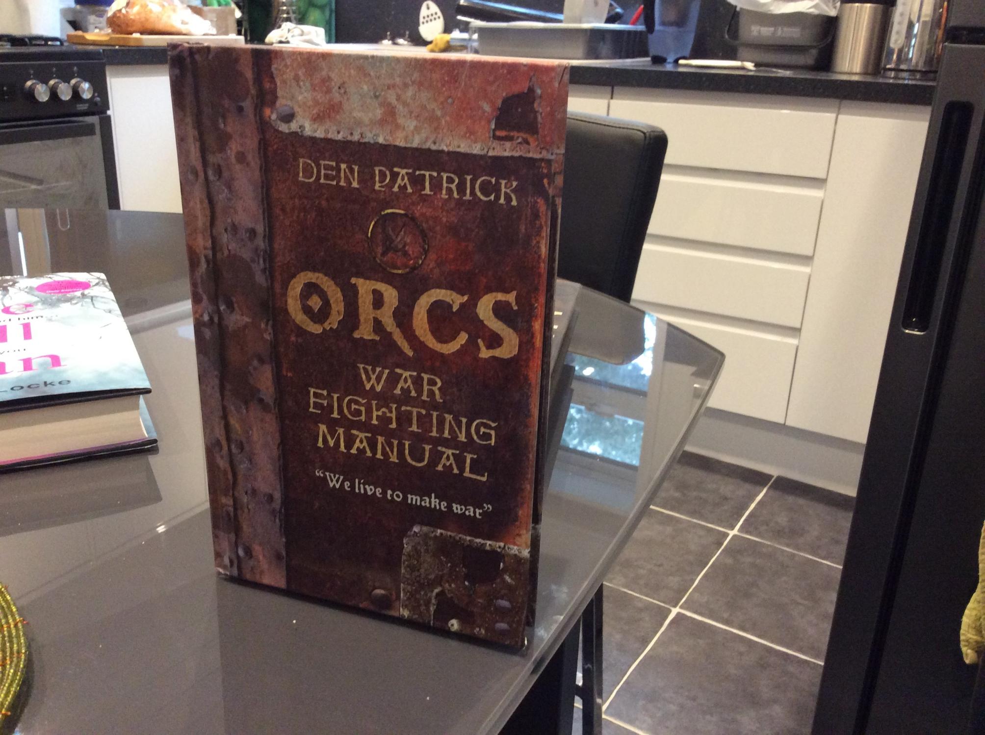 Orcs War - Fighting Manual ****SIGNED UK HB 1/1****** by Patrick, Den ...