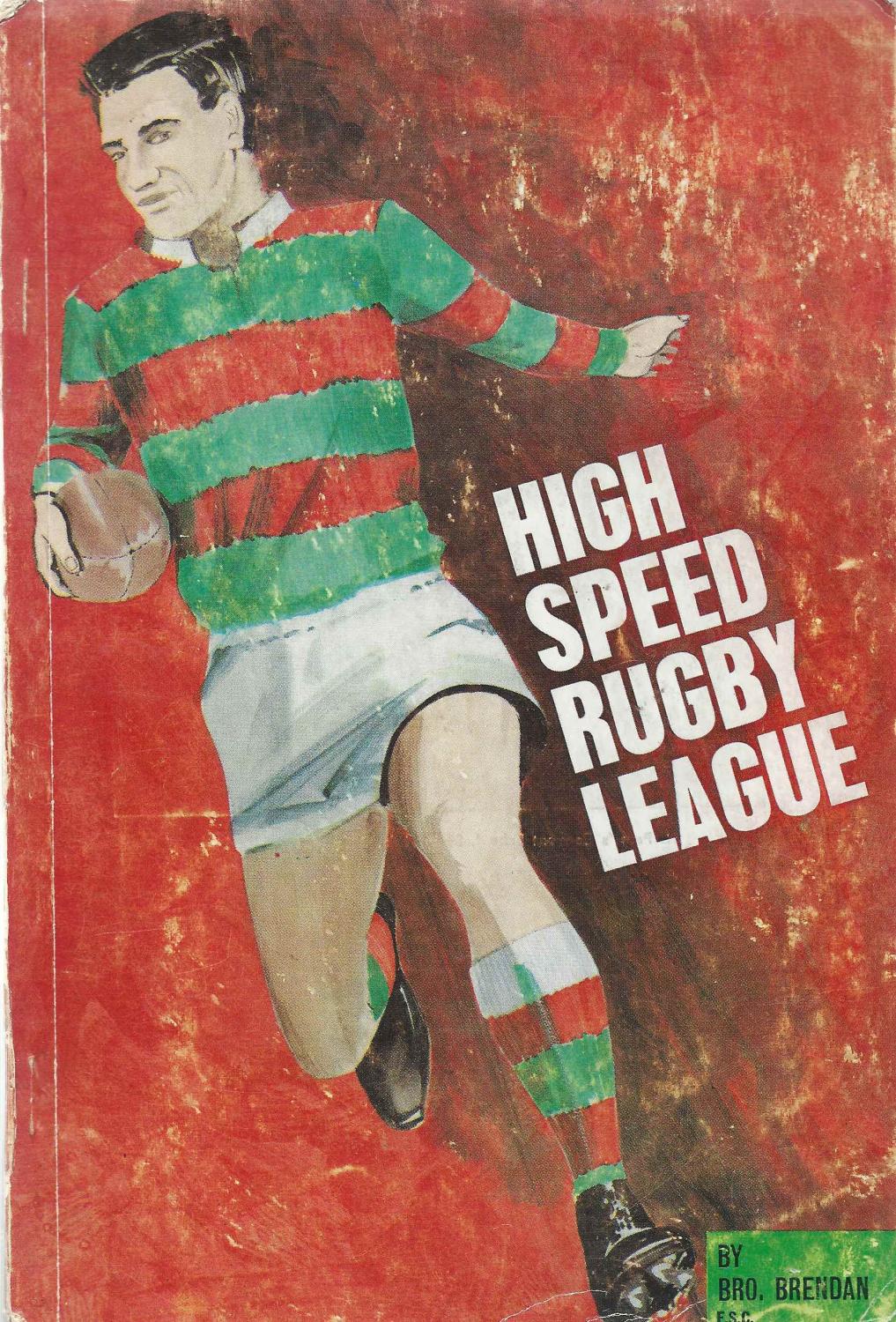 High Speed Rugby League by Brother Brendan: Very Good Soft cover (1968 ...