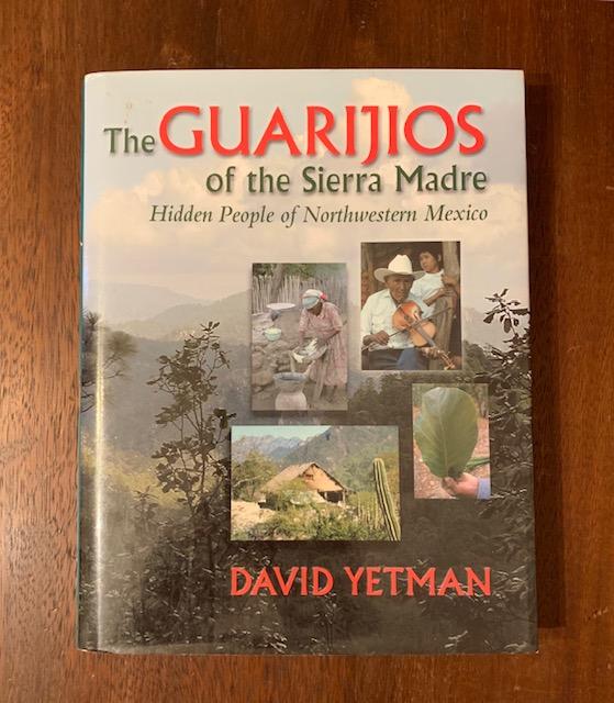 The Guarijios of the Sierra Madre: Hidden People of Northwestern Mexico ...