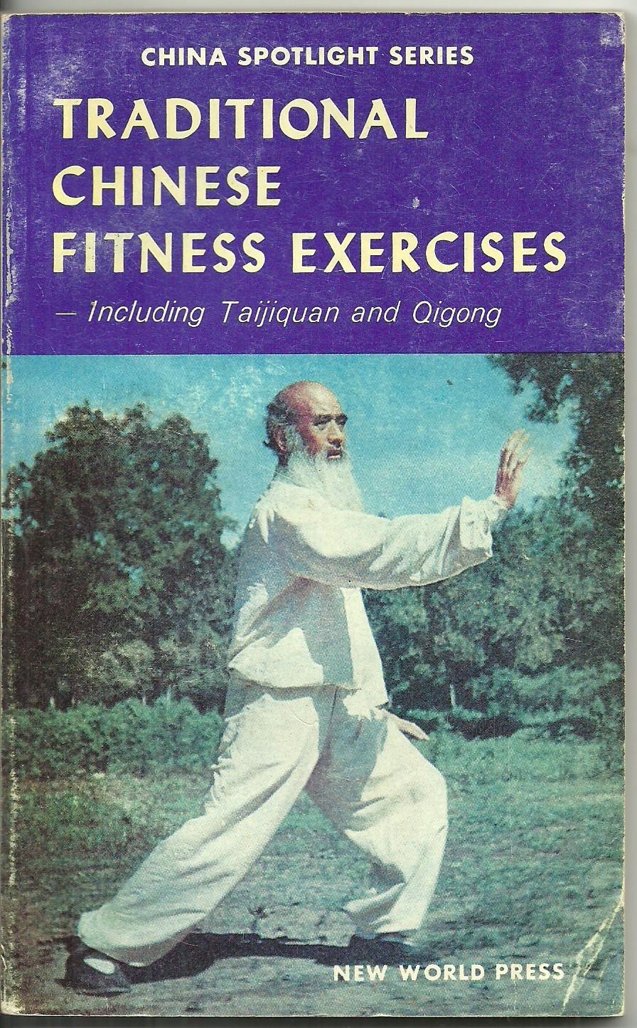 Traditional Chinese Fitness Exercises, Including Taijiquan and Qigong ...