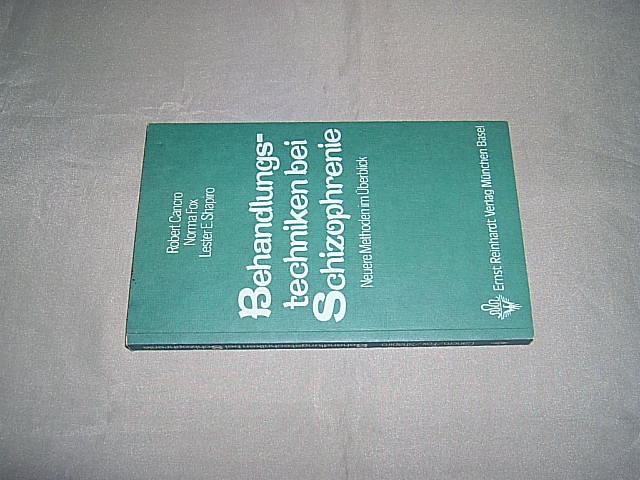 Behandlungstechniken bei Schizophrenie. Neuere Methoden im Überblick ...