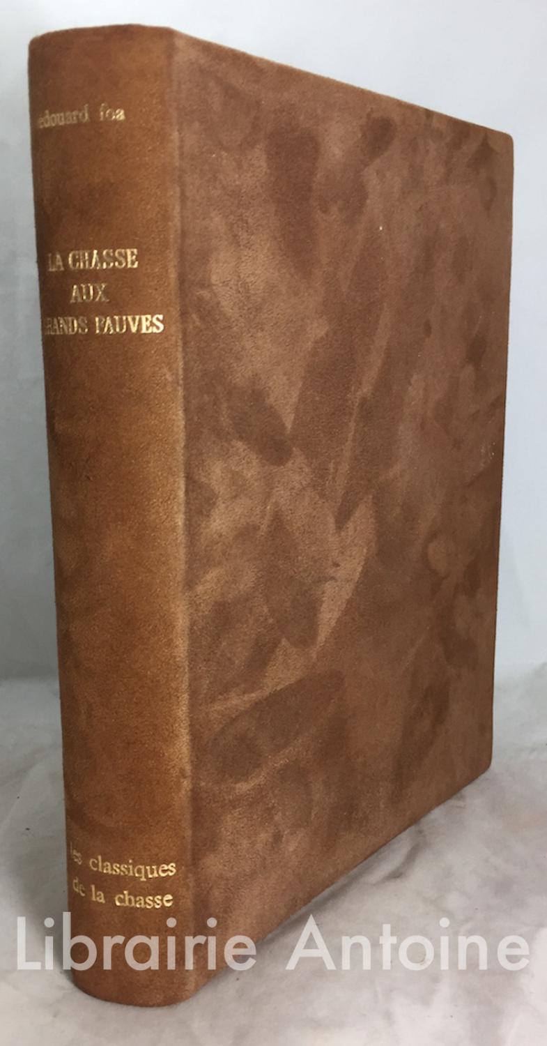 La chasse aux grands fauves. Illustrations de Reboussin. by FOA ...