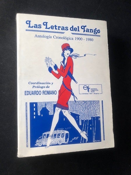 Las Letras del Tango: Antologia Cronologica 1900 - 1980 (THE LETTERS OF ...