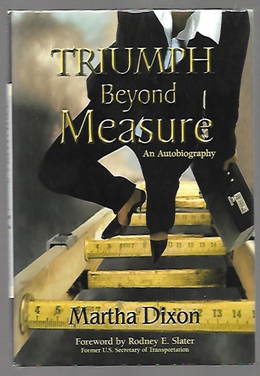 Triumph Beyond Measure: An Autobiography by Dixon, Martha: VG+ ...