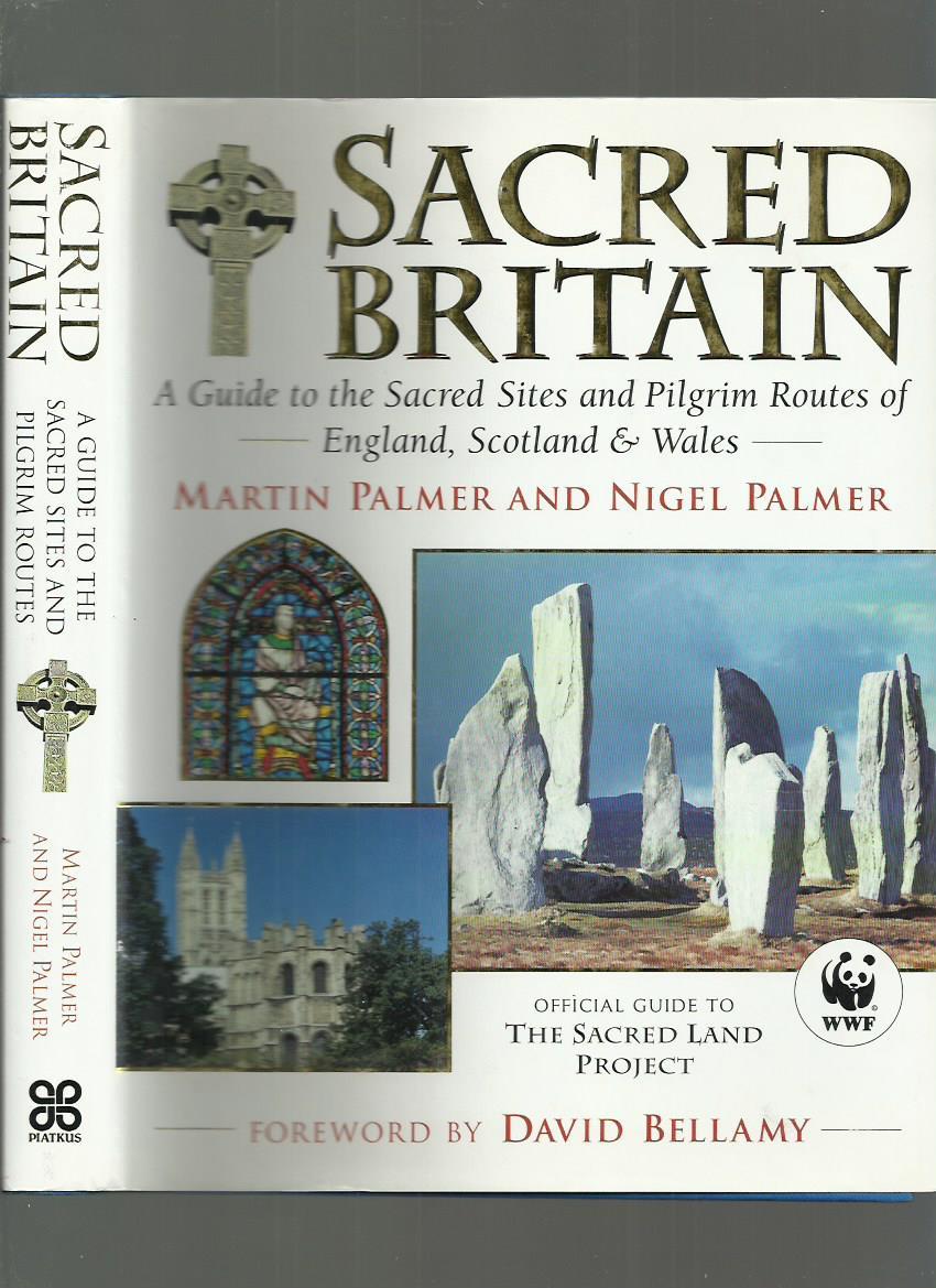 Sacred Britain, a Guide to the Sacred Sites and Pilgrim Routes of ...
