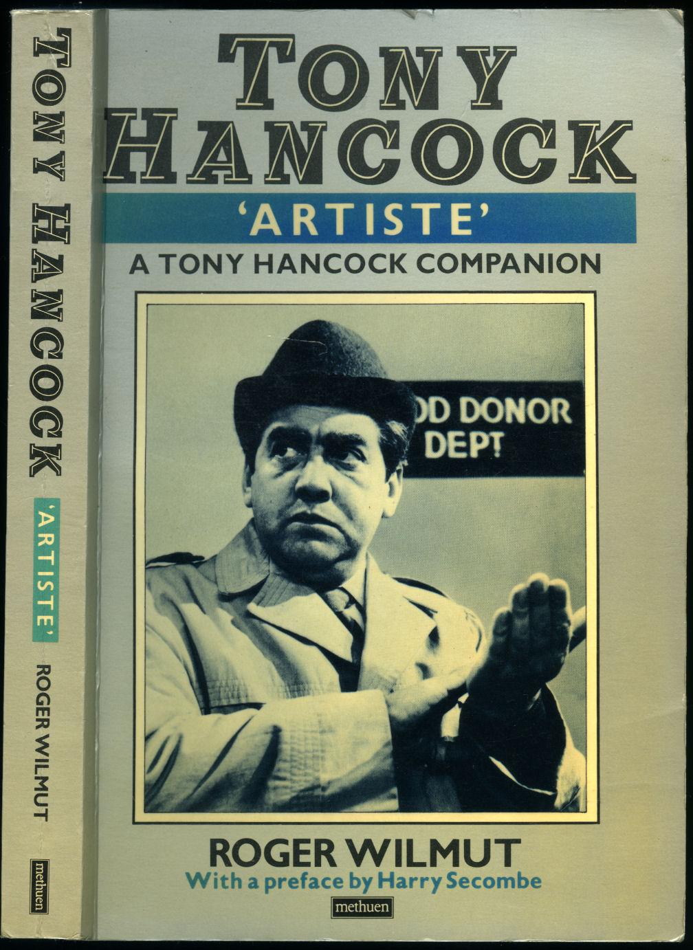 Tony Hancock Artiste A Tony Hancock Companion By Wilmut Roger Tony Hancock Preface By