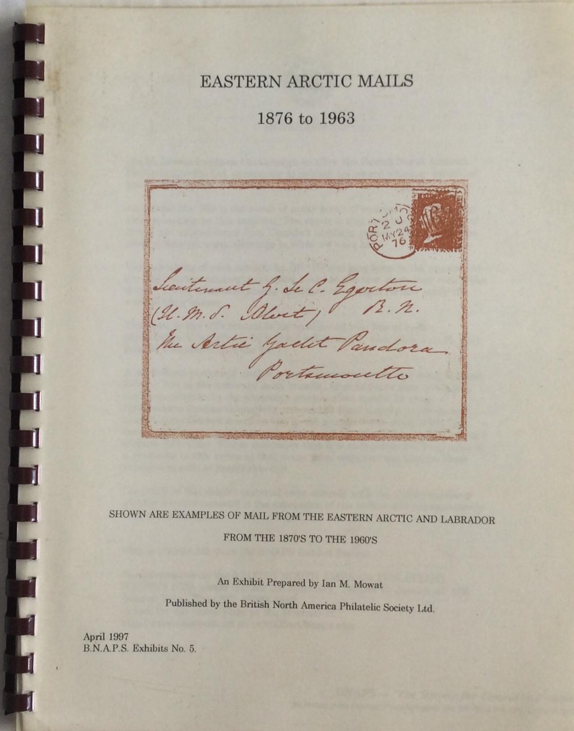 EASTERN ARCTIC MAILS 1876 TO 1963 SHOWN ARE EXAMPLES OF MAIL FROM THE ...