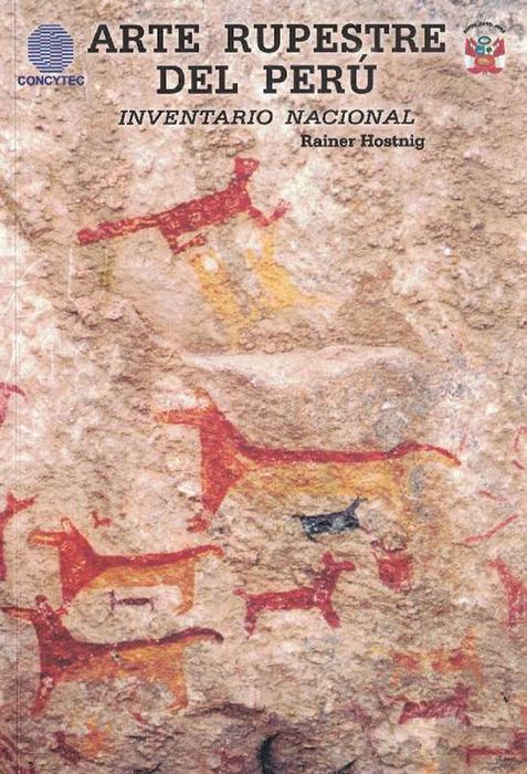 Arte Rupestre del Perú. Inventario nacional. [Prólogo de Matthias ...