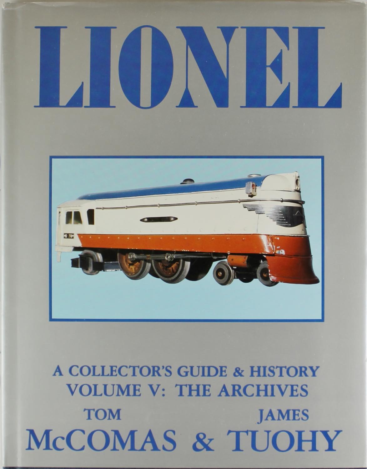 Lionel: A Collector's Guide and History Volume V: The Archives by Tom ...