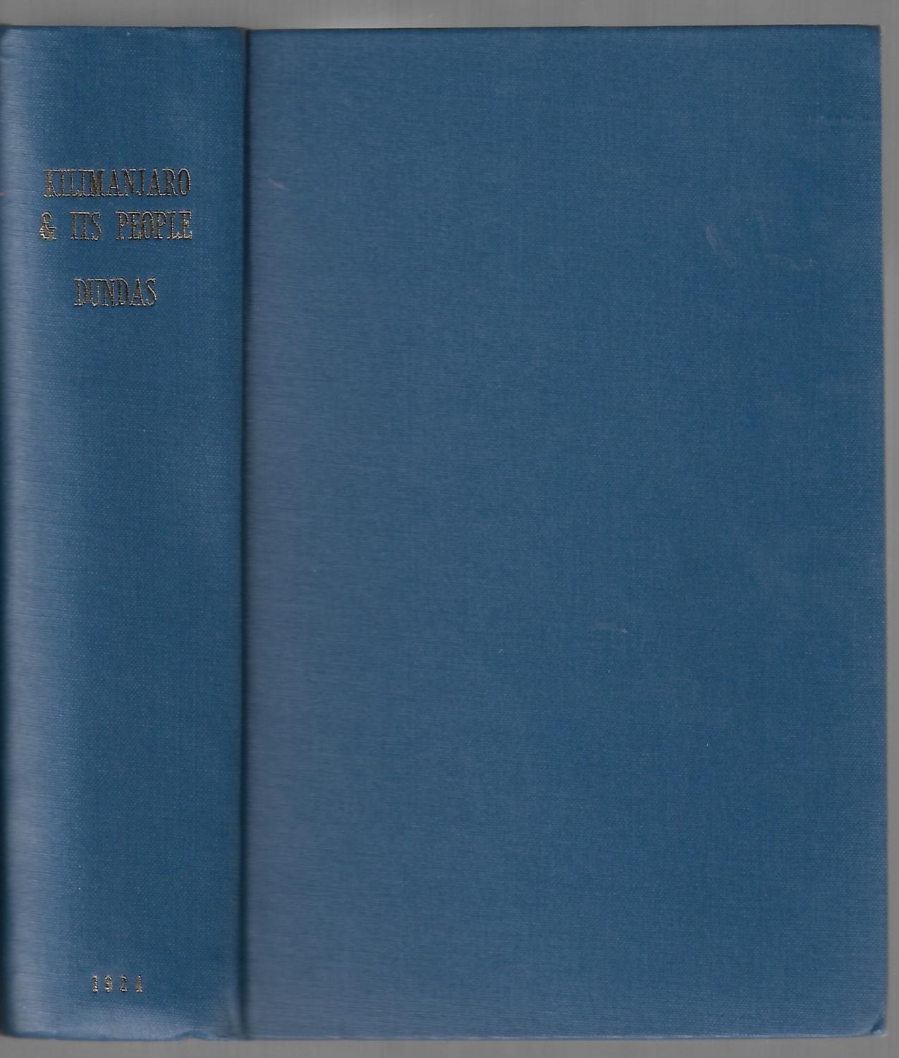 KILIMANJARO AND ITS PEOPLE by CHARLES DUNDAS: Very Good Hardcover (1924 ...