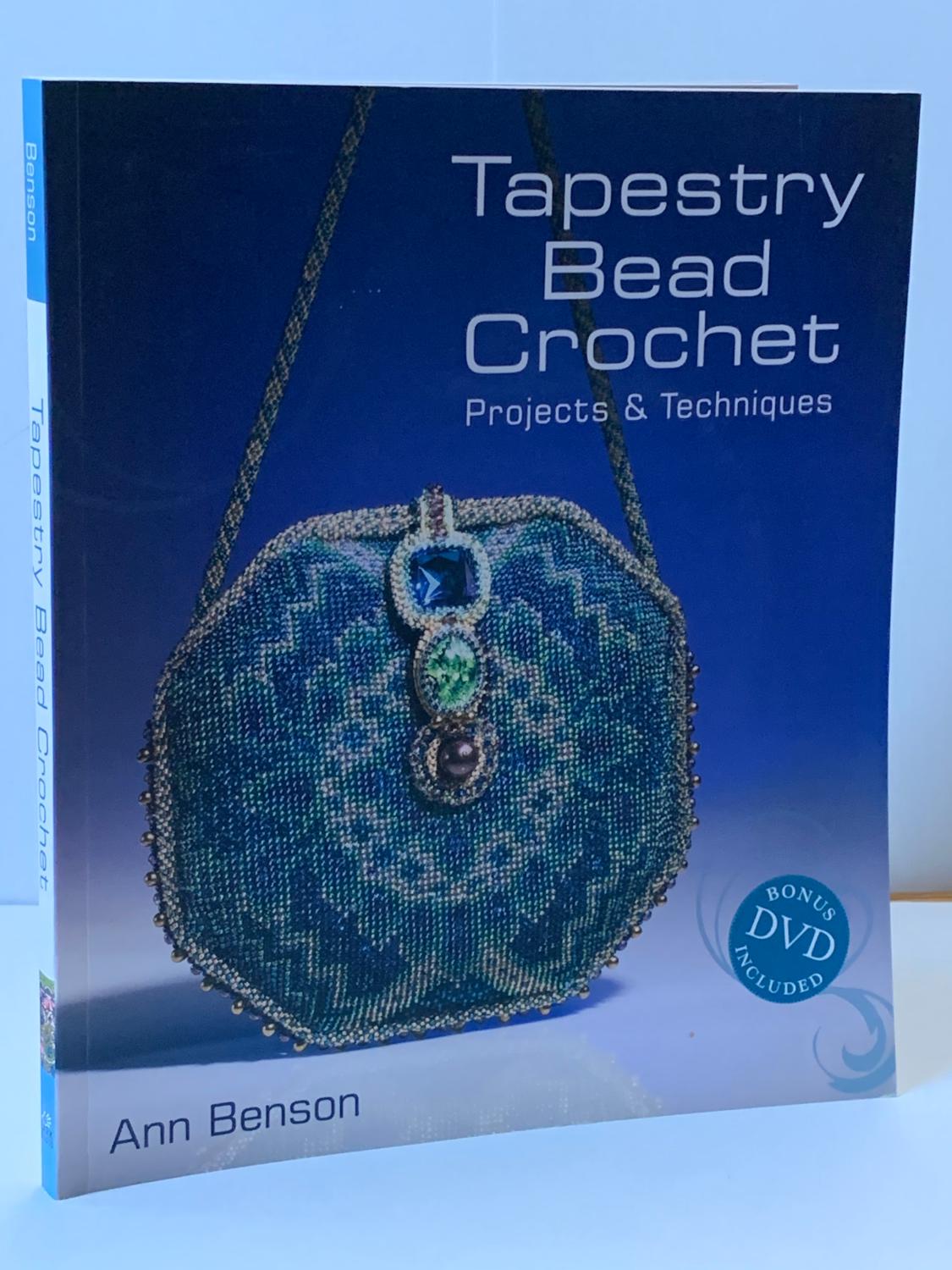 Tapestry Bead Crochet: Projects & Techniques by Benson, Ann | Heritage ...