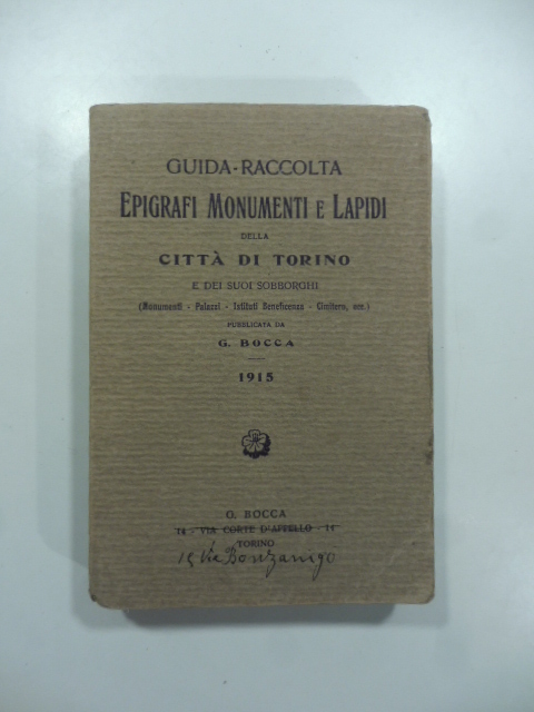 Guida-raccolta epigrafi monumenti e lapidi della citta' di Torino e dei ...