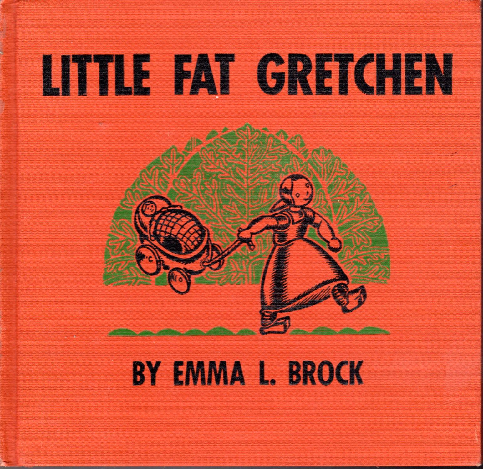 Little Fat Gretchen by Brock, Emma L. (Emma Lillian): Very Good ...