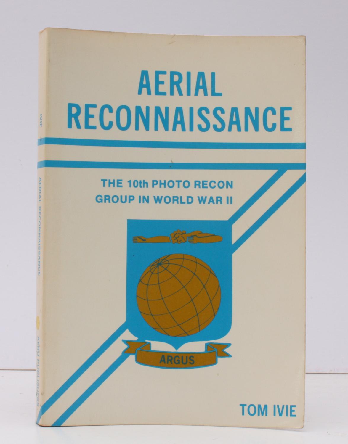 Aerial Reconnaissance. The 10th Photo Recon Group in World War II ...