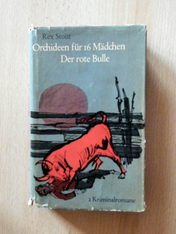 Orchideen für 16 Mädchen - Der rote Bulle. Zwei Kriminalromane. von ...
