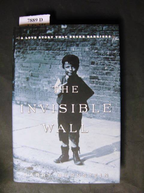 The invisible wall. A love story that broke barriers. von Bernstein ...