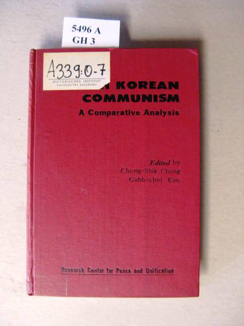 North Korean communism. A comparative analysis. by Chong-Shik Chung and ...