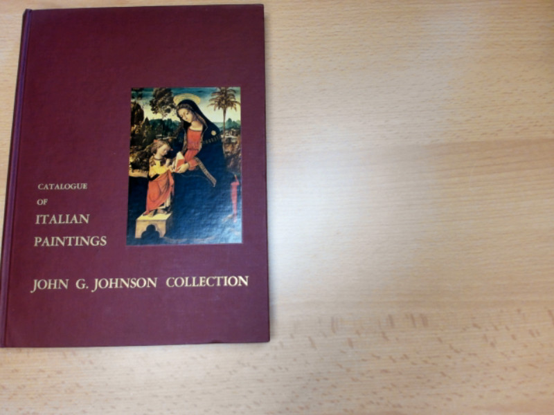 John G. Johnson Collection Catalogue of Italian Paintings: Gut 27 x 20 ...