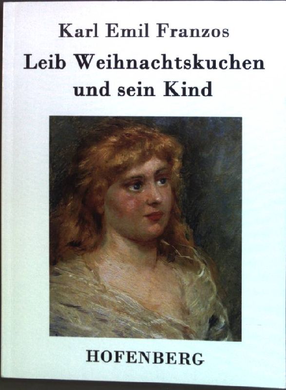 Leib Weihnachtskuchen und sein Kind. by Franzos, Karl Emil:: Gut ...