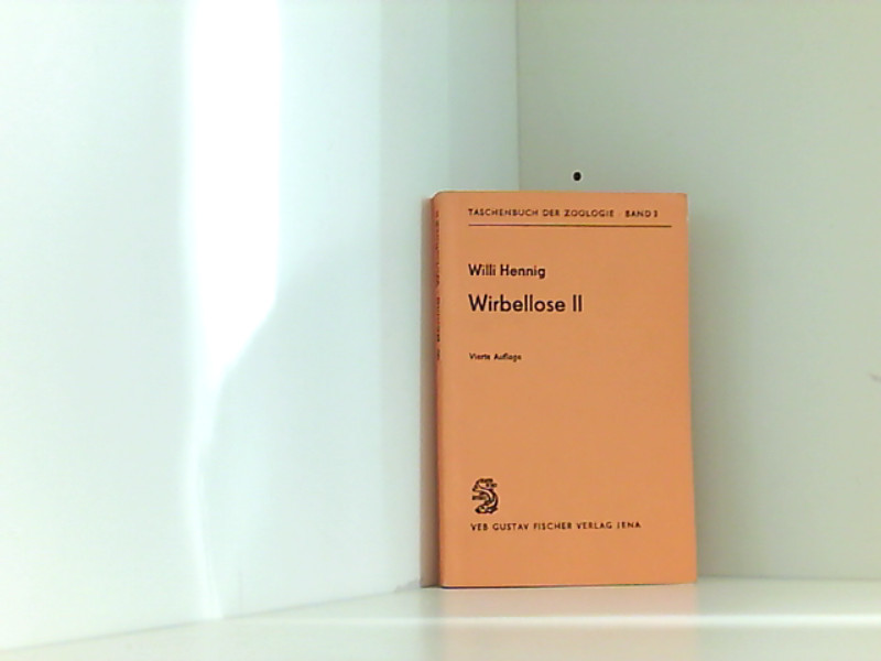 Willi Hennig: Taschenbuch der Zoologie [Band 3]: Wirbellose II by Willi ...