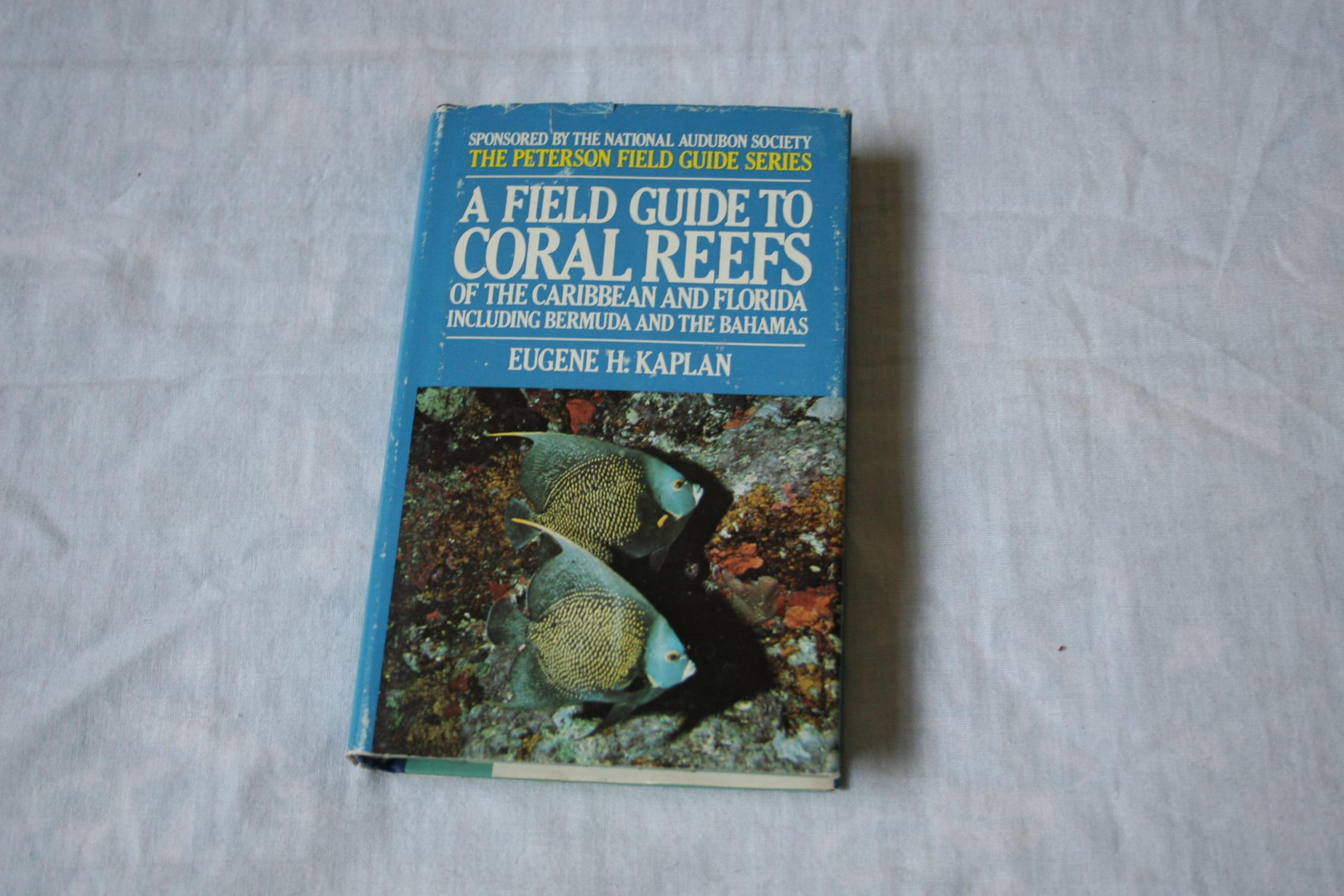 A Field Guide to Coral Reefs of the Caribbean and Florida Including ...