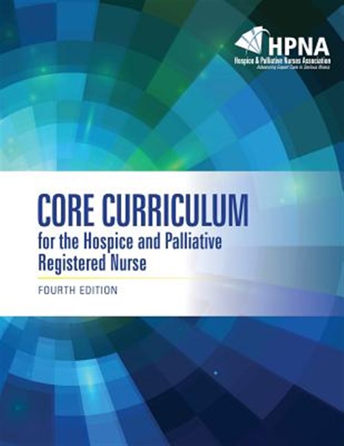 Core Curriculum for the Hospice and Palliative Registered Nurse by ...