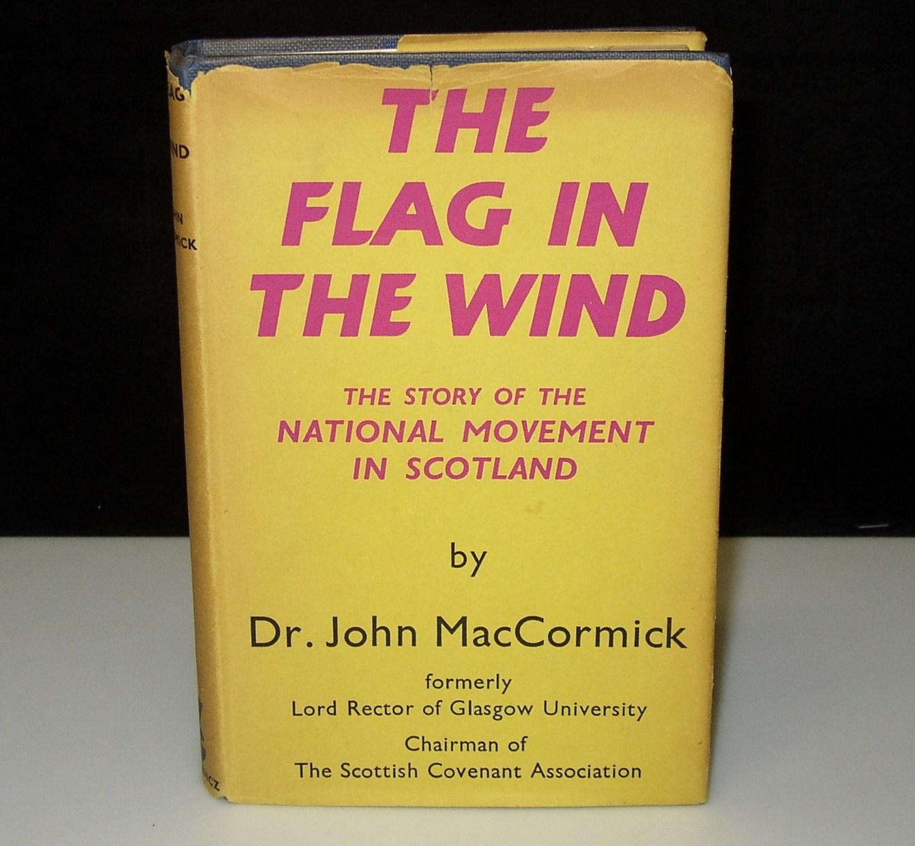 The Flag in the Wind by John MacCormick: Very Good Hardcover (1955) 1st ...