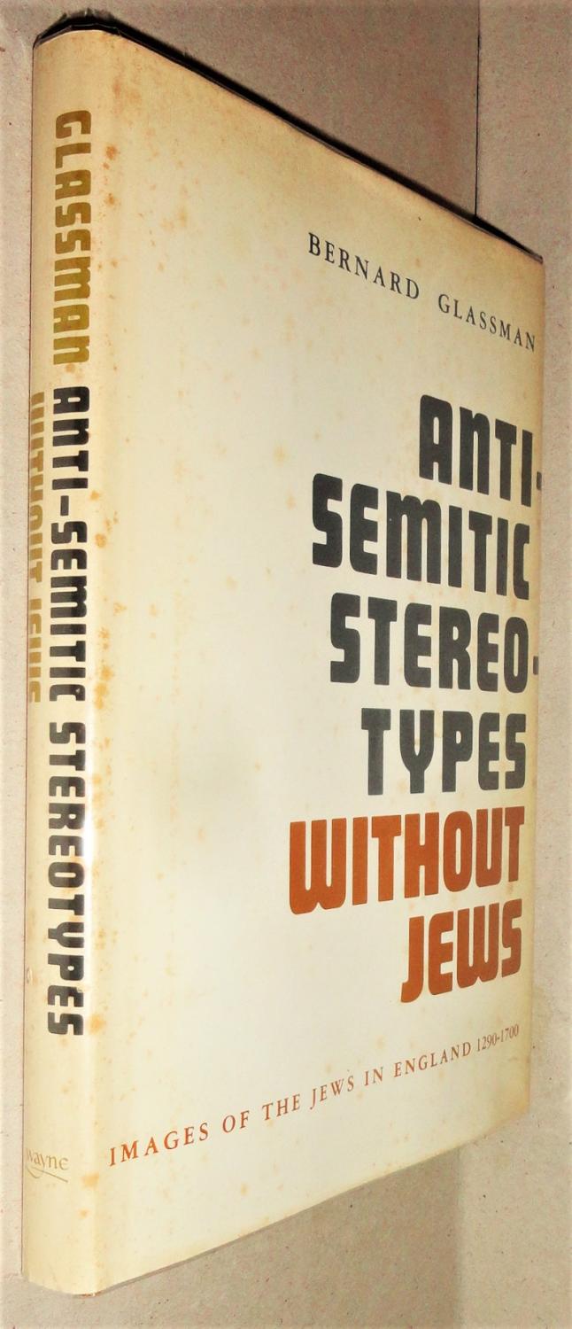 Anti-Semitic Stereotypes Without Jews: Images of the Jews in England ...