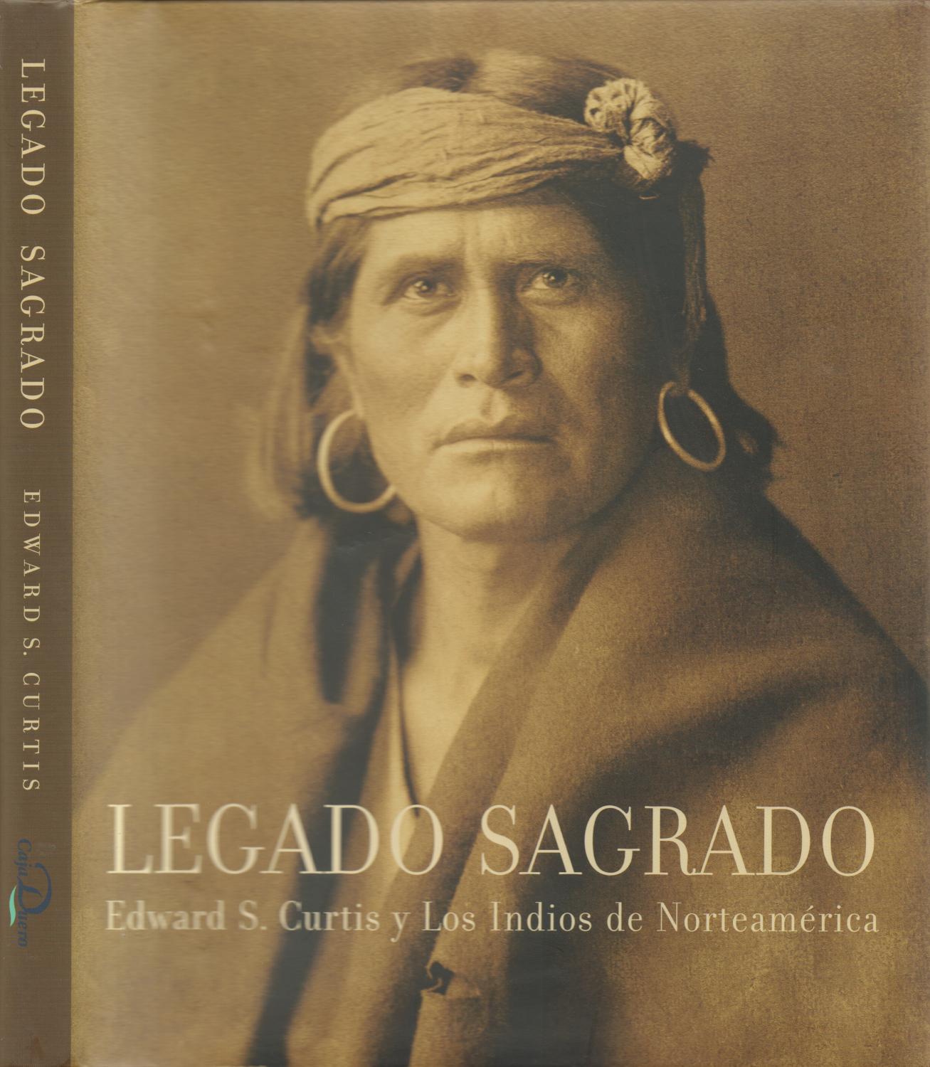 Legado Sagrado-- Edward S. Curtis Y Los Indios De Norteamerica by ...