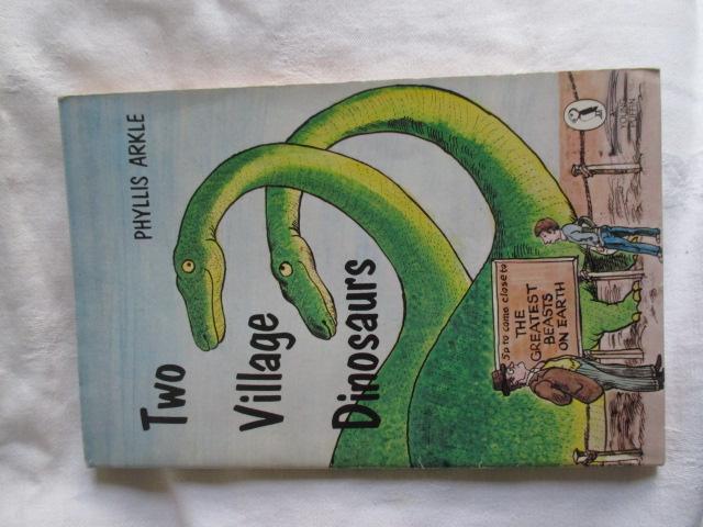 Two Village Dinosaurs by Phyllis Arkle: Very Good Soft cover (1981) 1st ...
