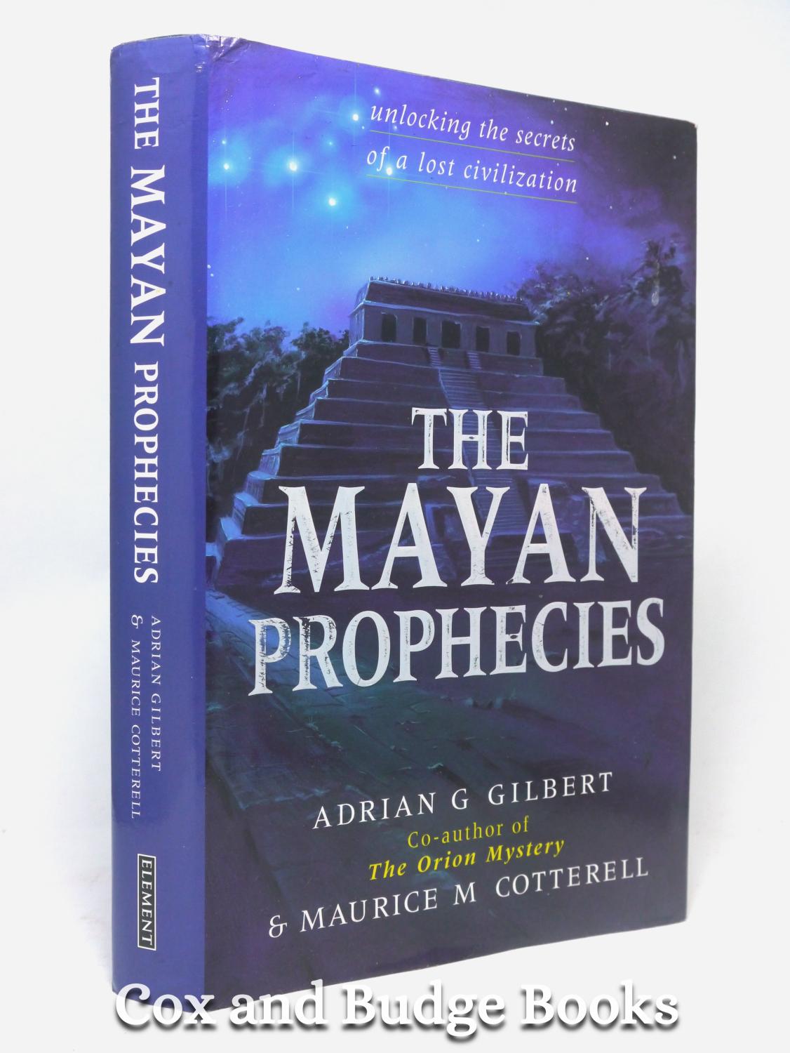 The Mayan Prophecies (Signed copy) by Adrian G Gilbert, and Maurice M ...