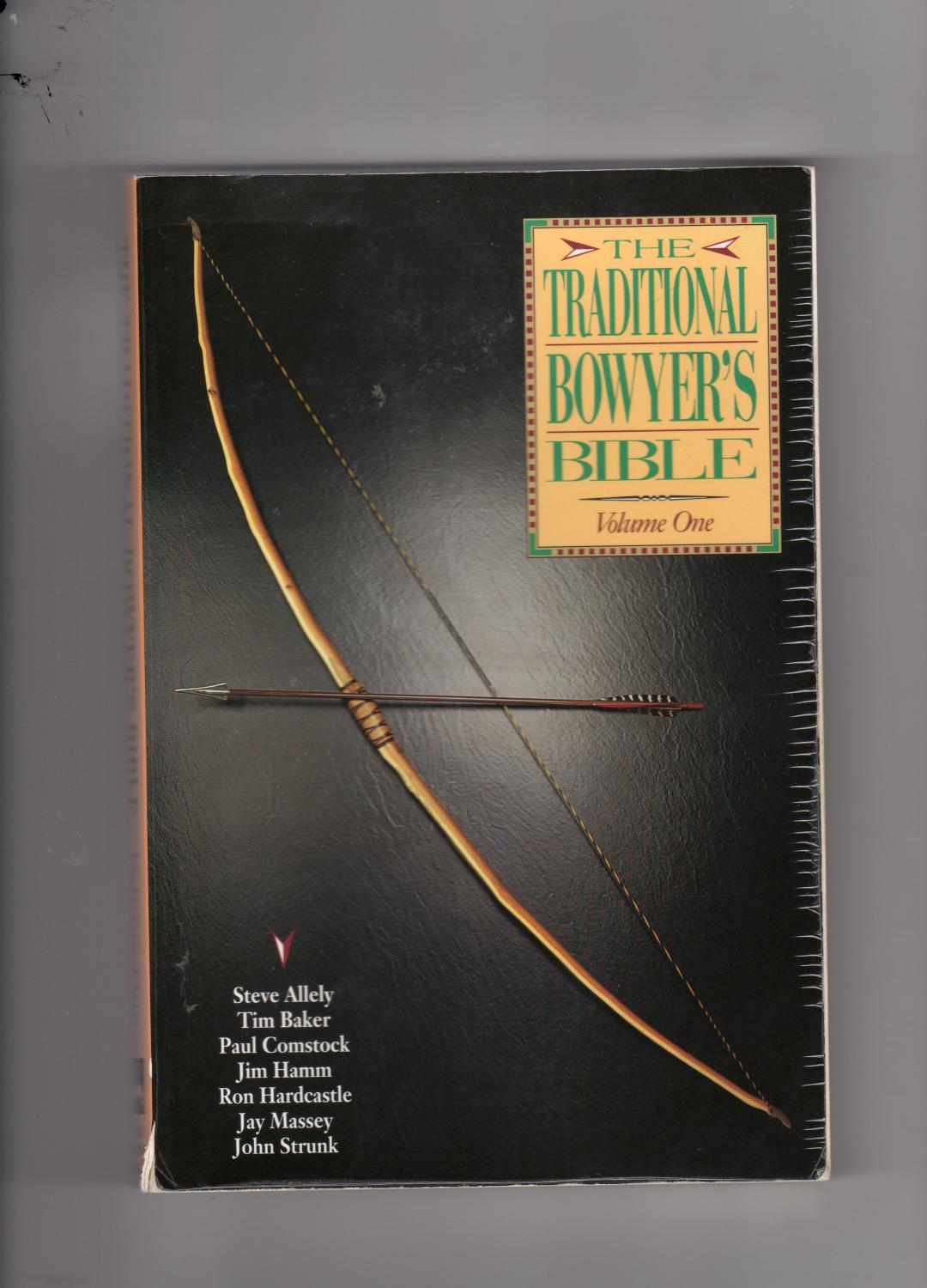 The Traditional Bowyer's Bible Volumes 1, 2 and 3. by Allely, Steve ...