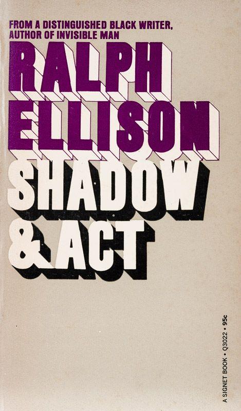 Shadow & Act. by Ellison, Ralph.: (1966) | Inanna Rare Books Ltd.