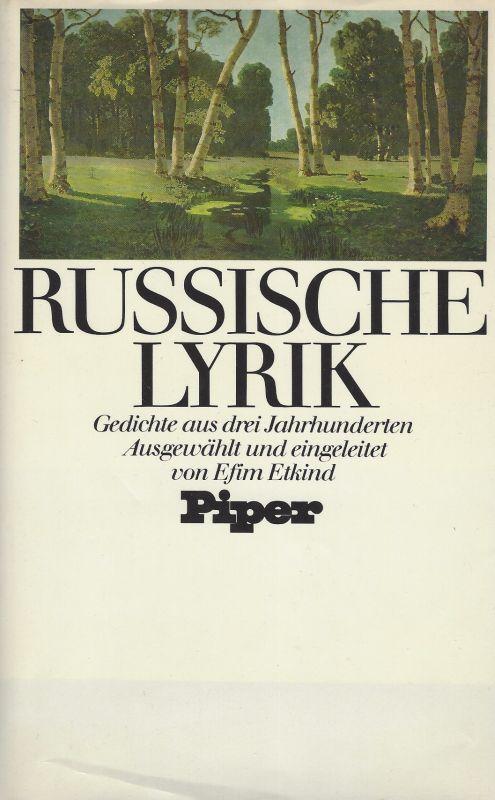 Russische Lyrik. Gedichte aus 3 Jahrhunderten. Ausgewaehlt und ...