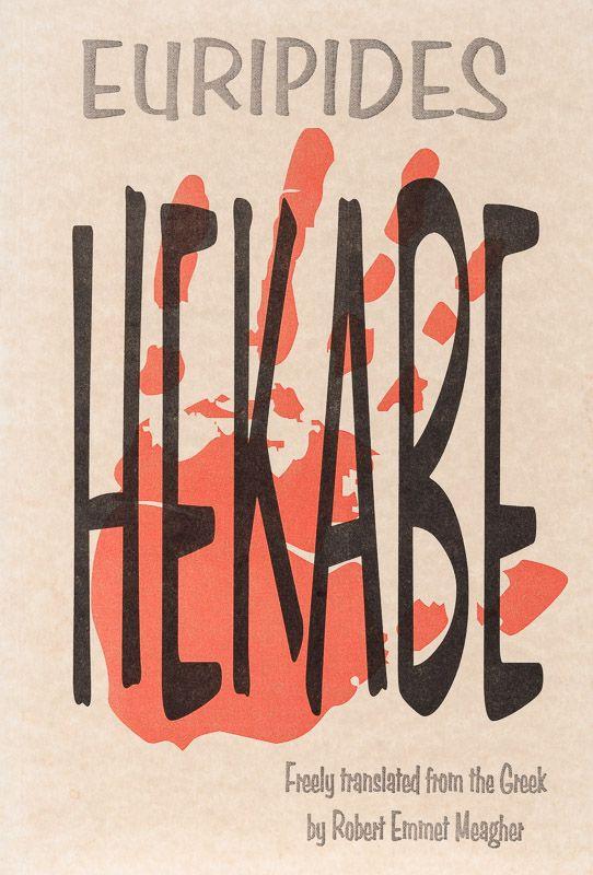 Hekabe. Freely translated from the Greek by Robert Emmet Meagher. by ...