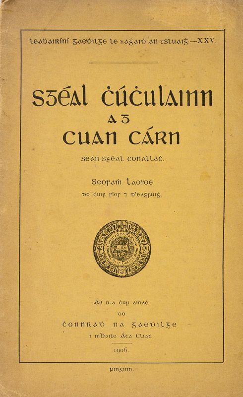 Sgéal Chúchulainn ag Cuan Cárn [The Story of Cúchulainn at Cuan Cárn ...
