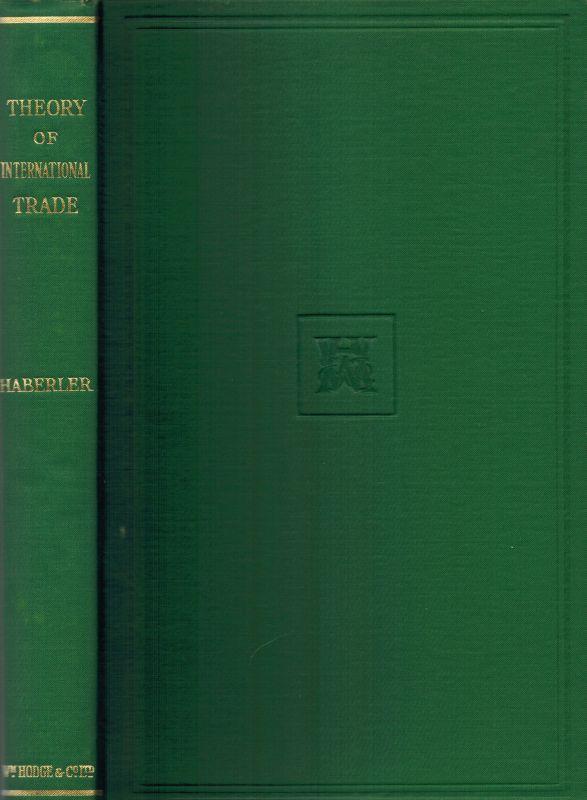 The Theory of International Trade. With its Application to Commercial ...