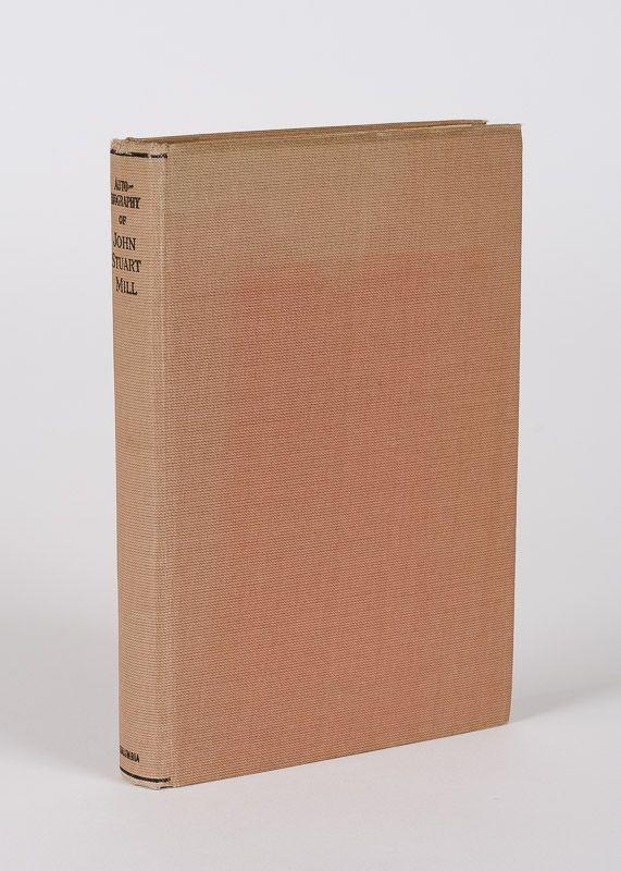 Autobiography of John Stuart Mill. Published for the first time without ...