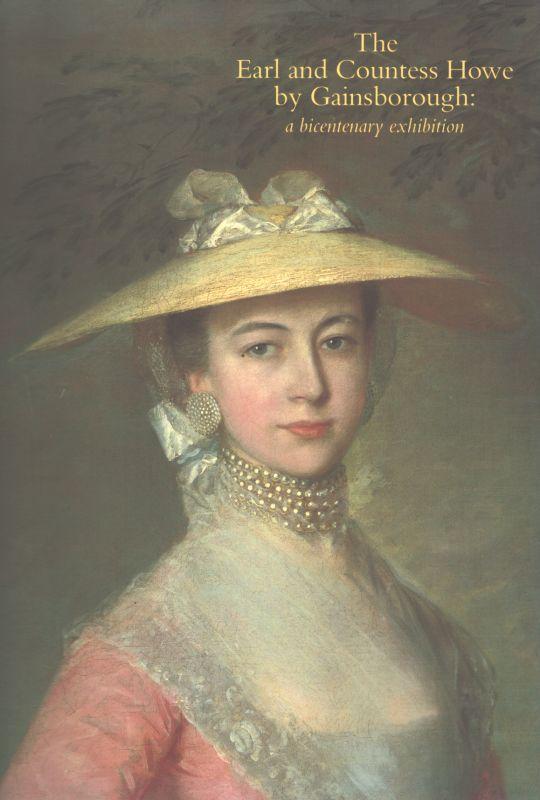 The Earl and Countess Howe by Gainsborough. A bicentenary Exhibition ...