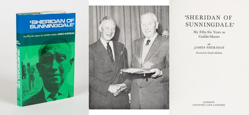 Sheridan of Sunningdale: My Fifty-Six Years as Caddie-Master. Foreword ...