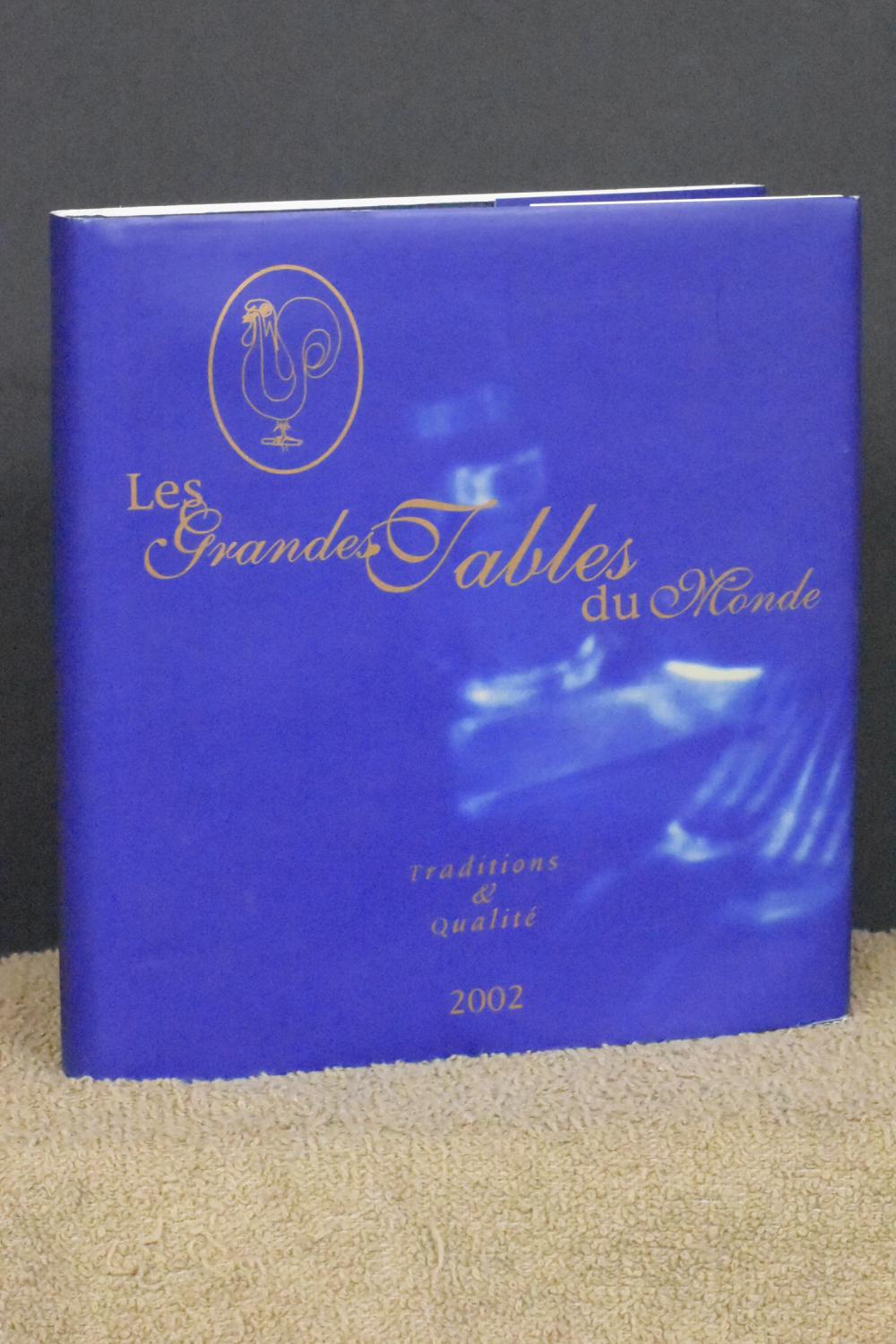 Les Grandes Tables du Monde by Marc Haeberlin: Near Fine Hardcover ...