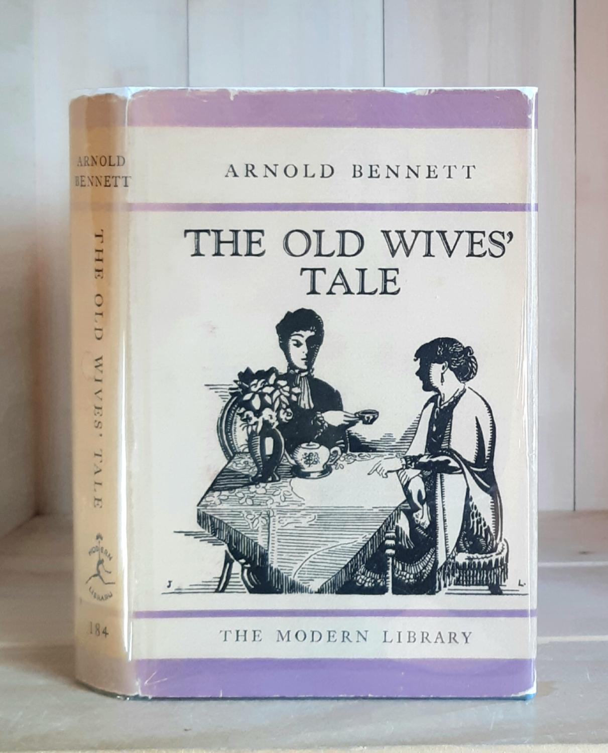 The Old Wives Tale By Bennett Arnold Very Good Hardcover 1931 1st