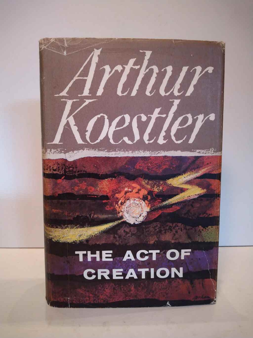 THE ACT OF CREATION by KOESTLER, Arthur: (1964) | Worlds End Bookshop ...