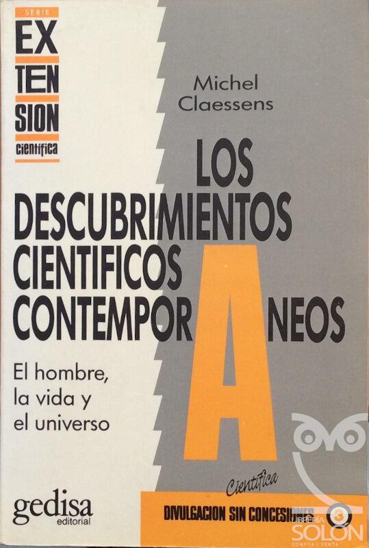 Los descubrimientos científicos contemporáneos. El hombre, la vida y el ...