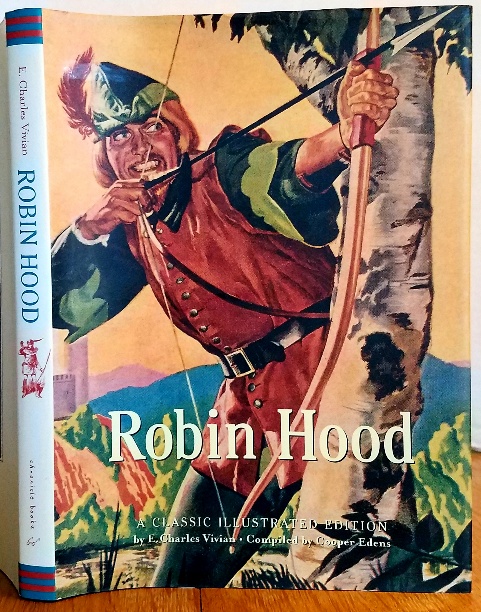 Robin Hood: A Classic Illustrated Edition by E. Charles Vivian: Fine ...