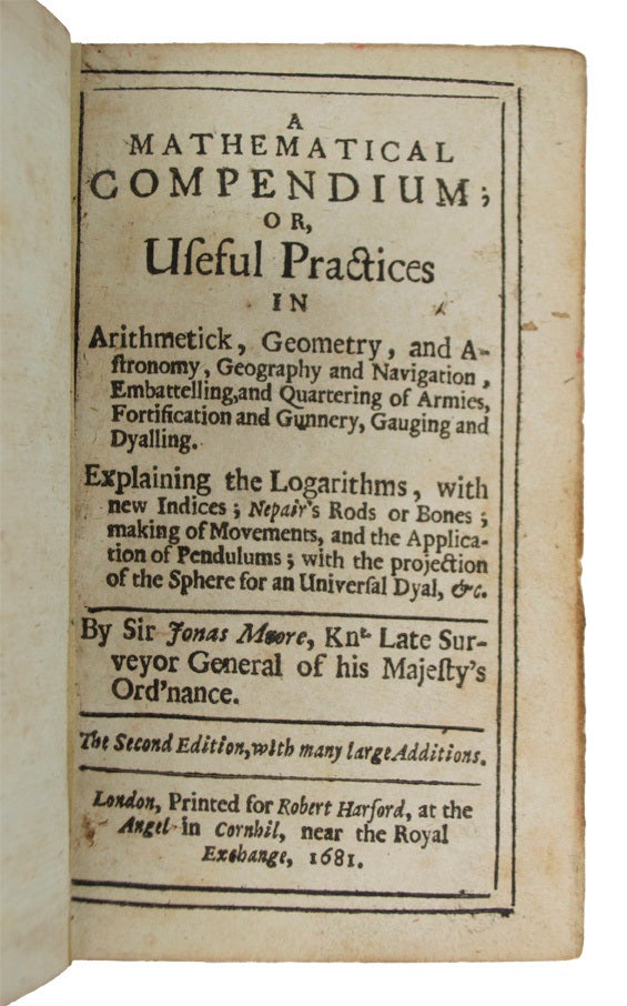 Mathematical Compendium or, Useful practices in arithmetick, geometry ...
